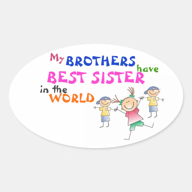 Brothers have Best Sister Sticker | Zazzle