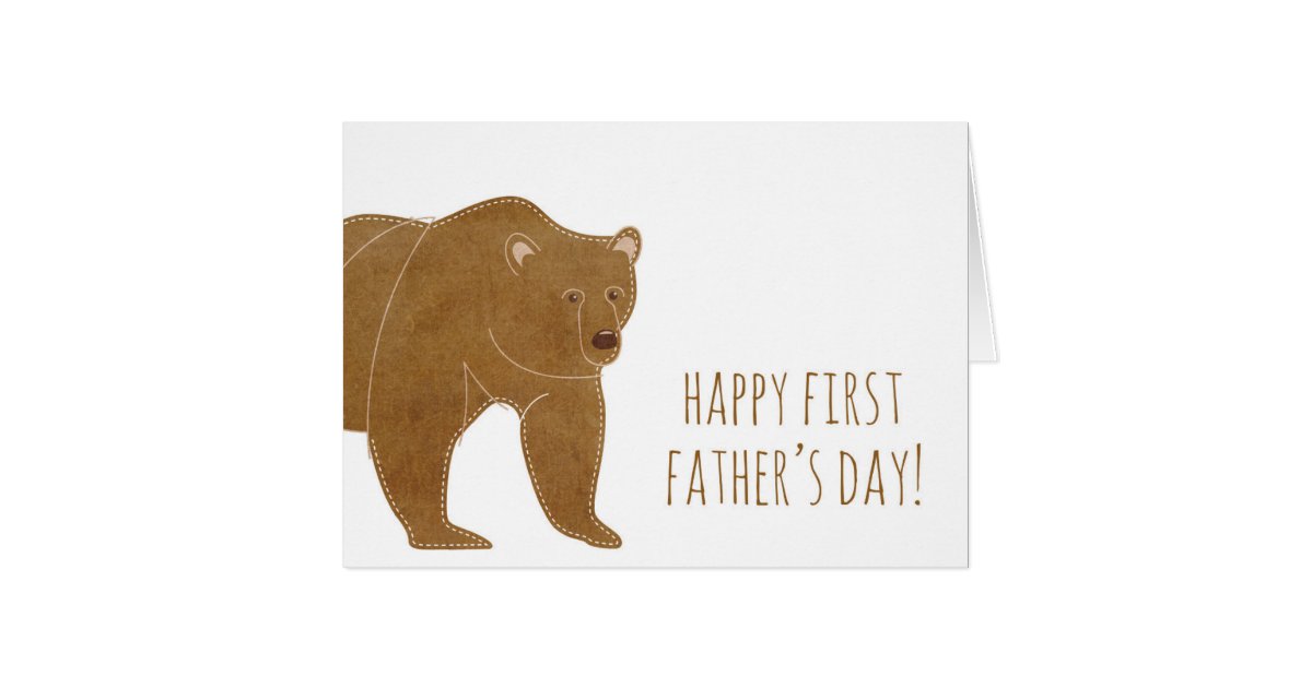 Brown Bear Happy First Father's Day Card | Zazzle.com