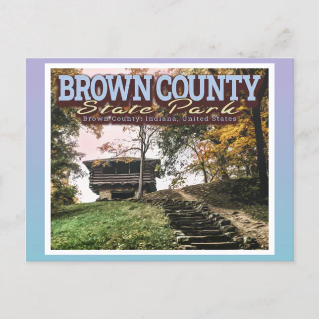 BROWN COUNTY STATE PARK - INDIANA UNITED STATES POSTCARD | Zazzle
