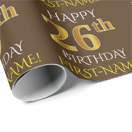 Brown, Faux Gold "HAPPY 26th BIRTHDAY" Wrapping Paper | Zazzle