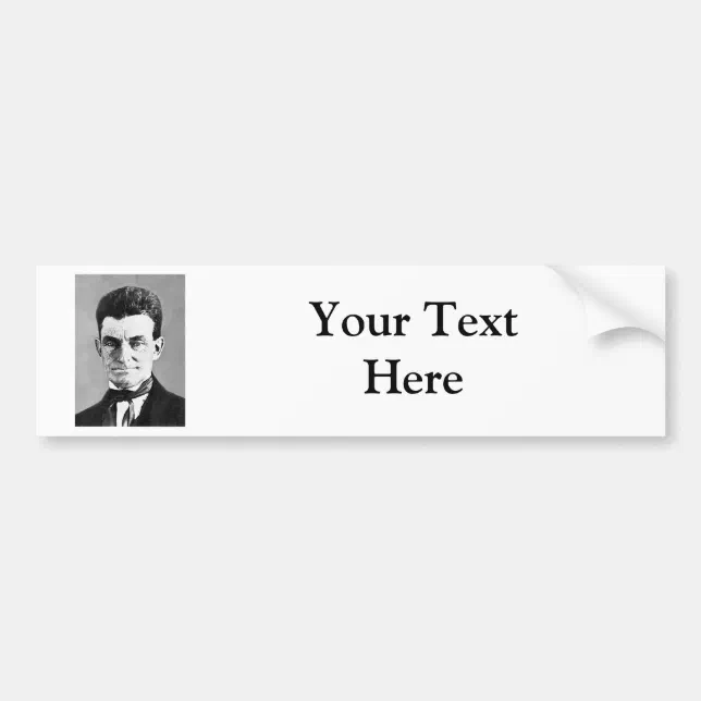Brown - John / Abolitionist Northern Martyr Bumper Sticker | Zazzle