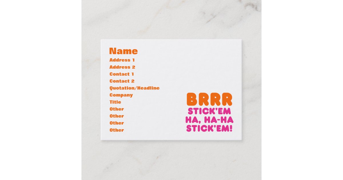 BRRR STICK 'EM HA, HA-HA STICK 'EM! BUSINESS CARD | Zazzle