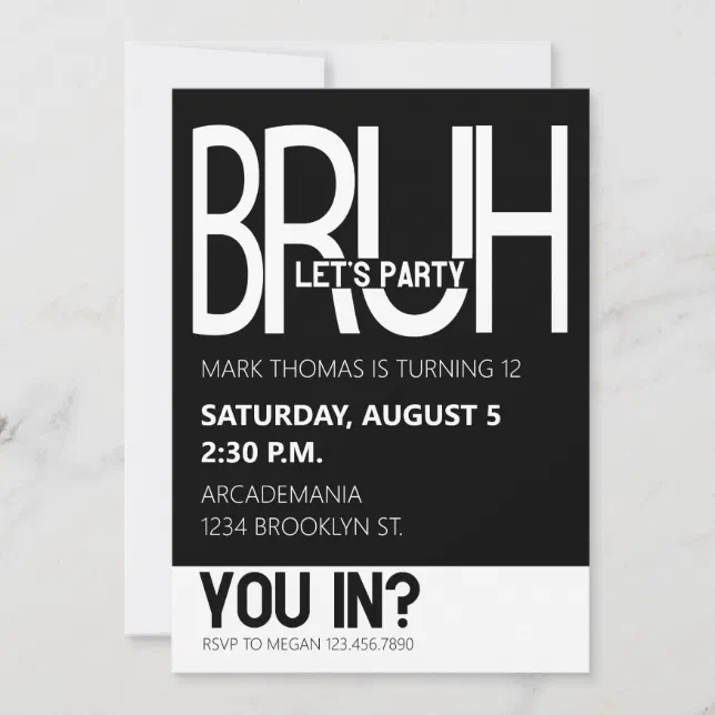 BRUH BIRTHDAY PARTY TEEN BOY BLACK WHITE INVITATION | Zazzle