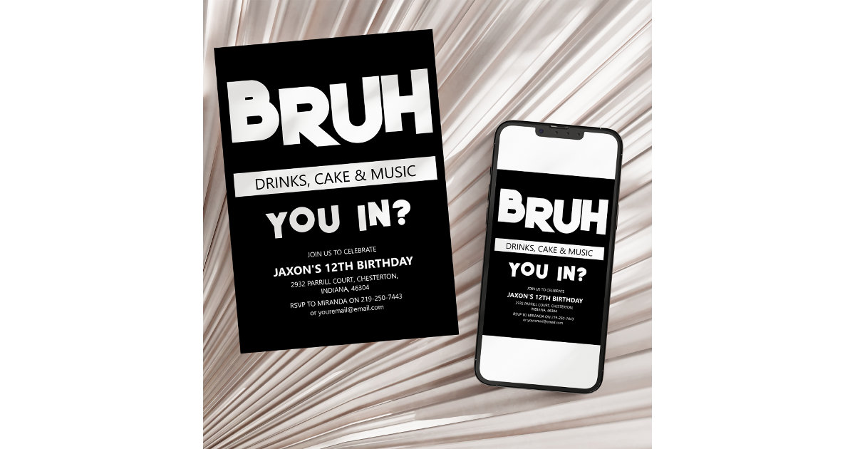 BRUH | You In? Birthday Invitation | Zazzle