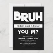 BRUH | You In? Birthday Invitation | Zazzle