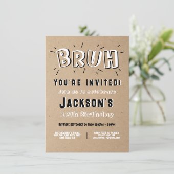 Bruh, you're invited black & white birthday invitation | Zazzle