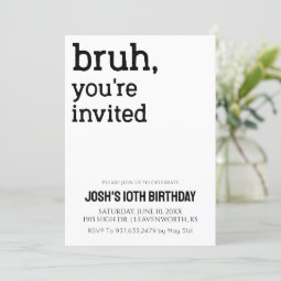Bruh You're Invited Boys Birthday Invitation | Zazzle