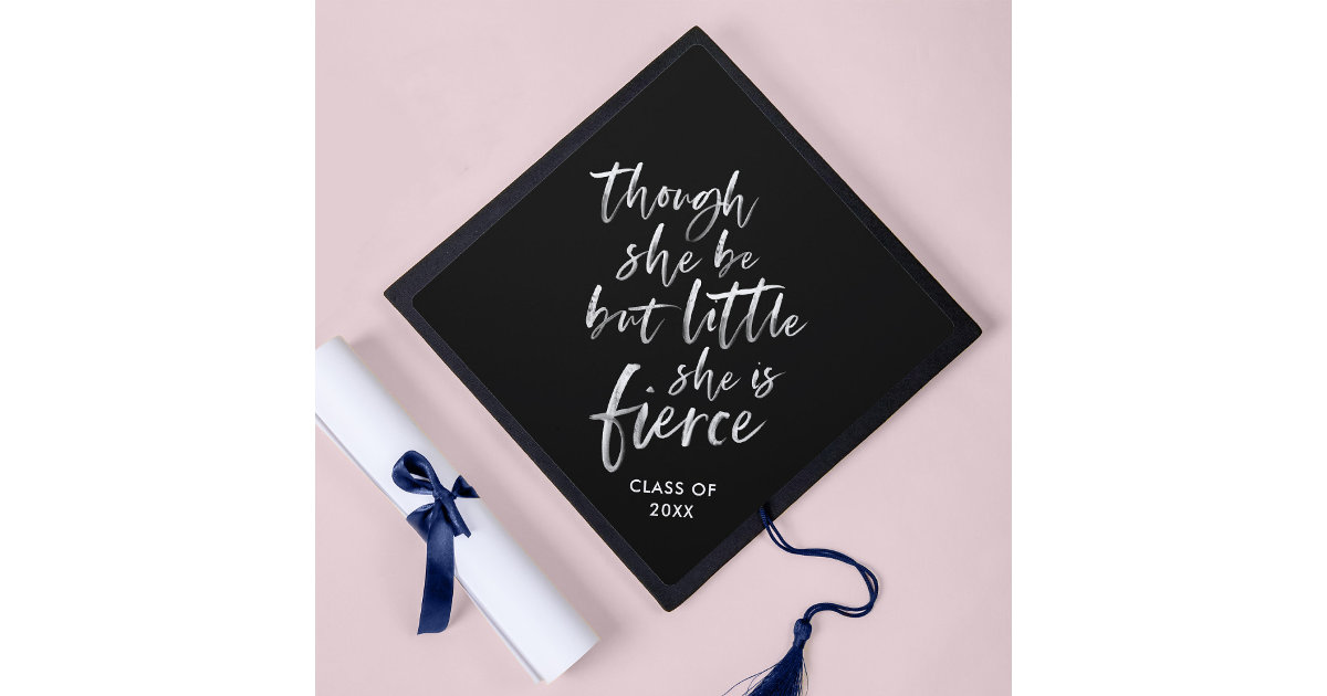 Brush Script Little But Fierce William Shakespeare Graduation Cap ...