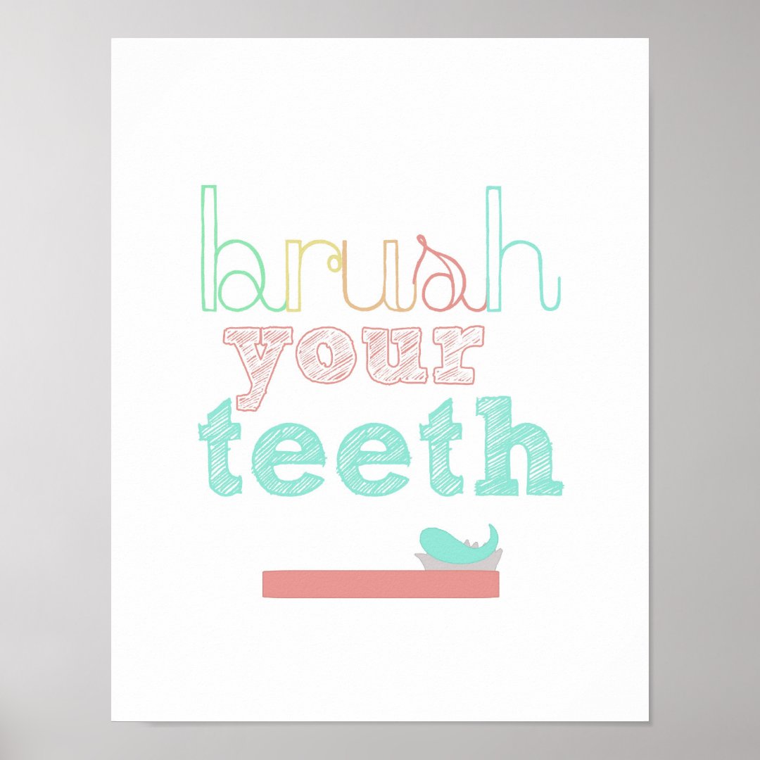 Brush Your Teeth Poster Zazzle