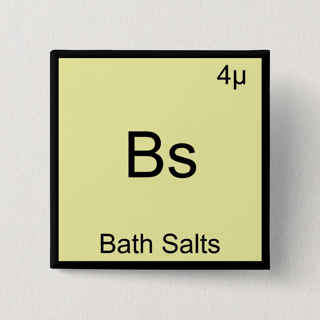 Bs - Bath Salts Funny Element Meme Chemistry Tee Button | Zazzle