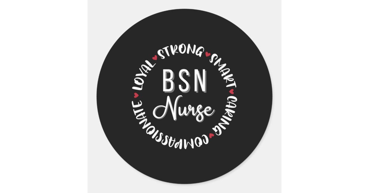 Bsn Nurse Nurses Nursing Graduation Medical Love Classic Round Sticker ...
