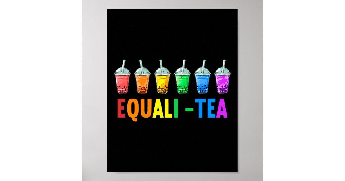 Bubble Boba Tea Equali Tea Lgbt Pride Rainbow Poster Zazzle