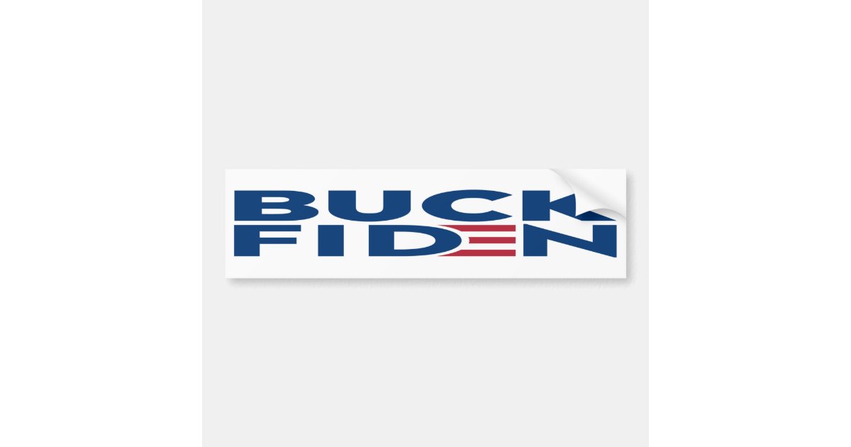 Buck Fiden Slogan Chant Anti Joe Biden Bumper Sticker | Zazzle