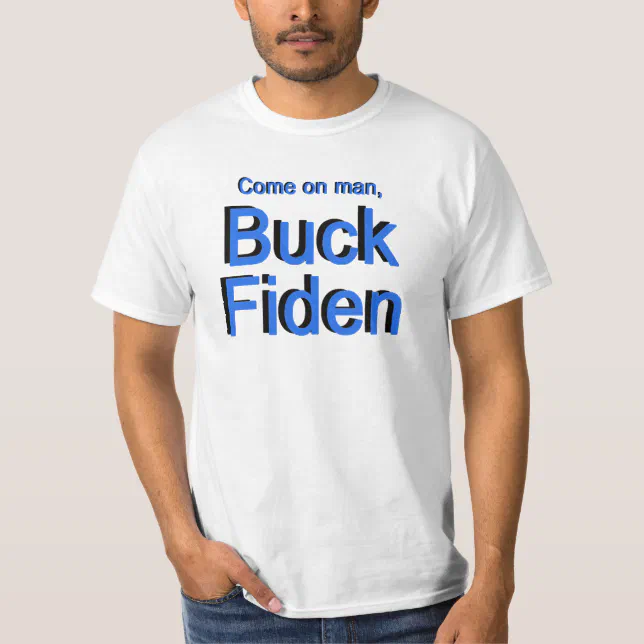 Buck Fiden T-Shirt | Zazzle