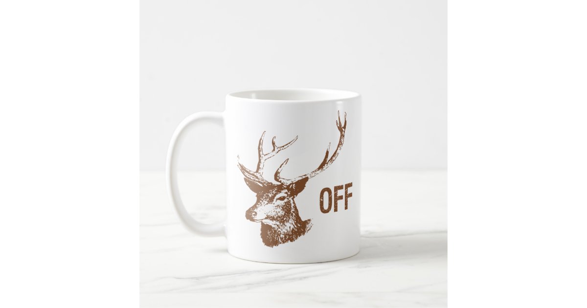 Buck Off Coffee Mug | Zazzle