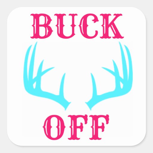 Buck Off Sticker Sheet | Zazzle
