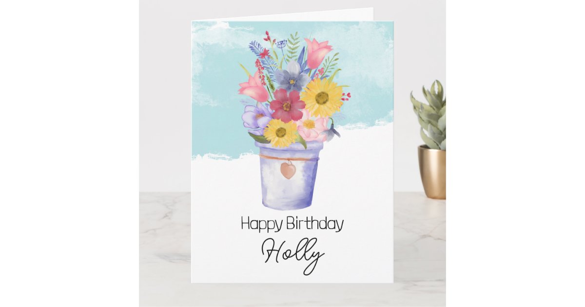 bucket full of flowers birthday greetings card | Zazzle
