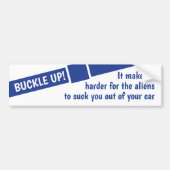 Buckle Up Aliens Are Coming To get You Bumper Sticker | Zazzle