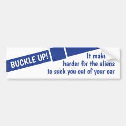 Buckle Up Aliens Are Coming To get You Bumper Sticker | Zazzle