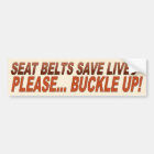 Buckle Up....it makes it harder for the ALIENS ... Bumper Sticker ...