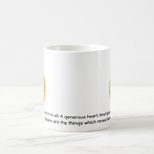 Buddha QUOTATION - Teach this triple truth to.... Coffee Mug | Zazzle