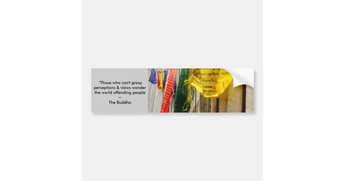 Buddhist Prayer Flags w/long Quote by the Buddha Bumper Sticker | Zazzle
