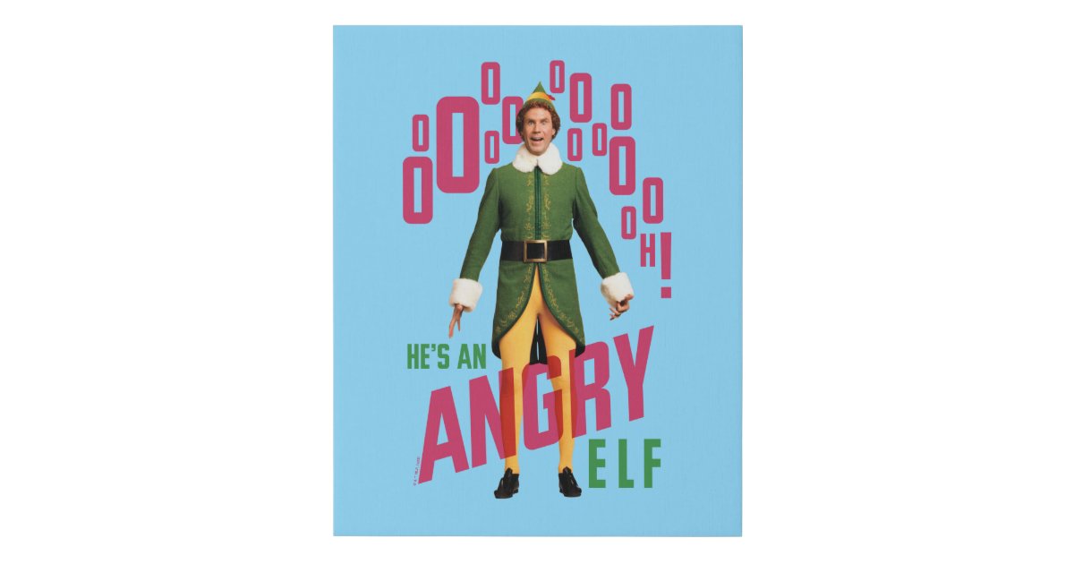 Buddy the Elf | He's an Angry Elf Faux Canvas Print | Zazzle