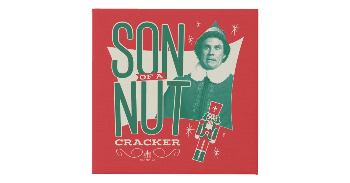 Buddy the Elf Son of a Nutcracker Faux Canvas Print | Zazzle