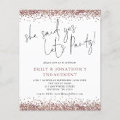 Budget She Said Yes Rose Gold Glitter Engagement | Zazzle