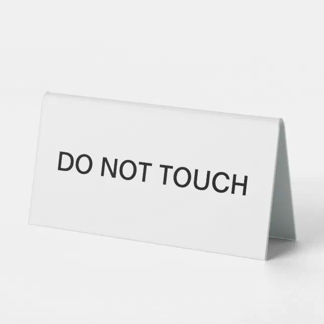 Budget Simple Do Not Touch Tent Style Desk Signs | Zazzle