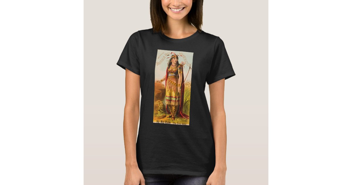 Buffalo Bill Handsomest Indian Maiden 1880s T-Shirt | Zazzle