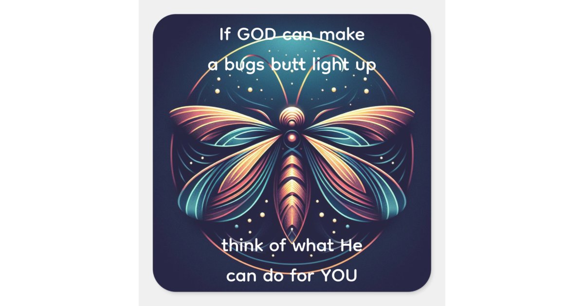 Bugs Butt Light Up Firefly Lightning bug Funny Square Sticker | Zazzle