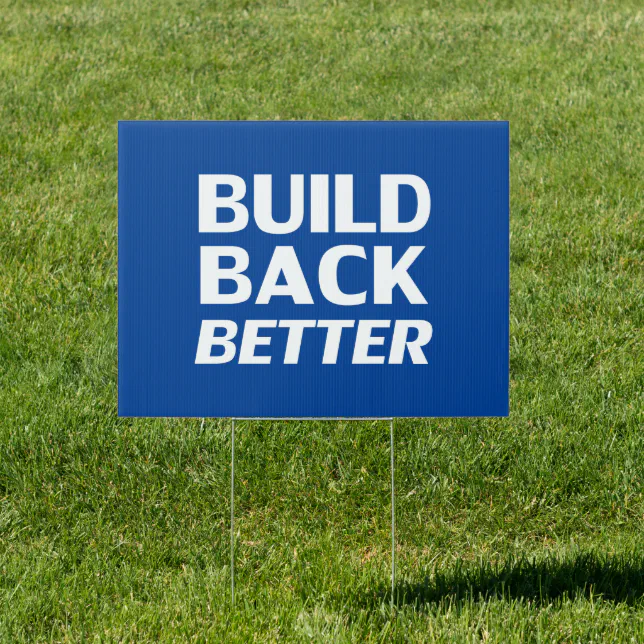 Build Back Better blue white modern typography Sign | Zazzle