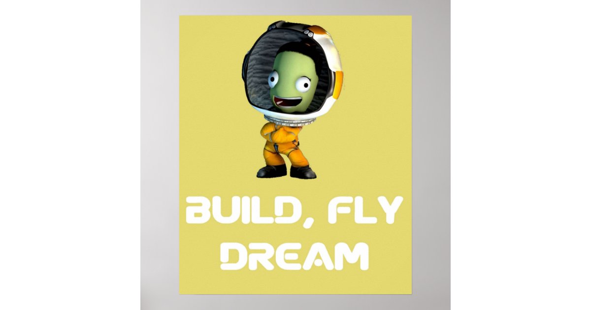 build fly dream crash Kerbal space program Kerbal Poster | Zazzle