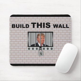 Build THIS wall / Anti Trump, Mouse Pad | Zazzle