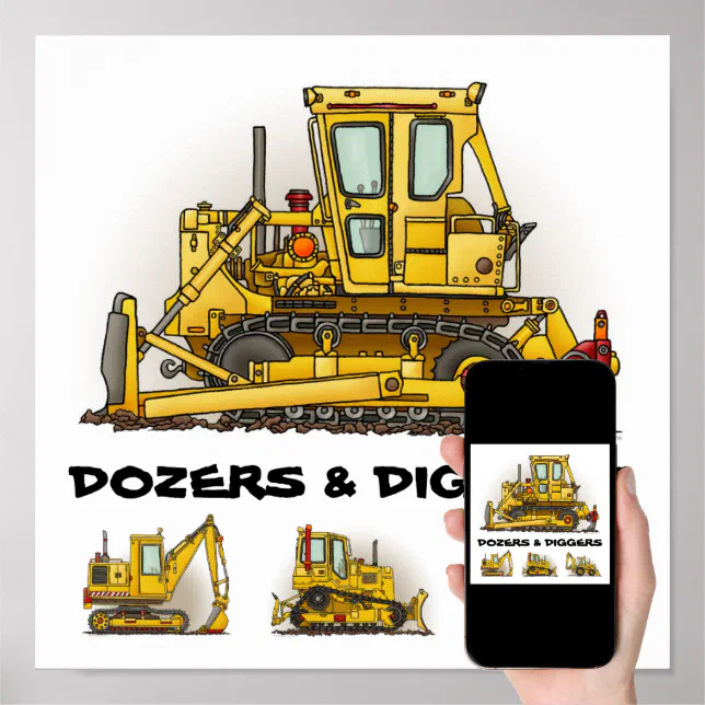 Bulldozer Dozers Diggers Poster Print | Zazzle