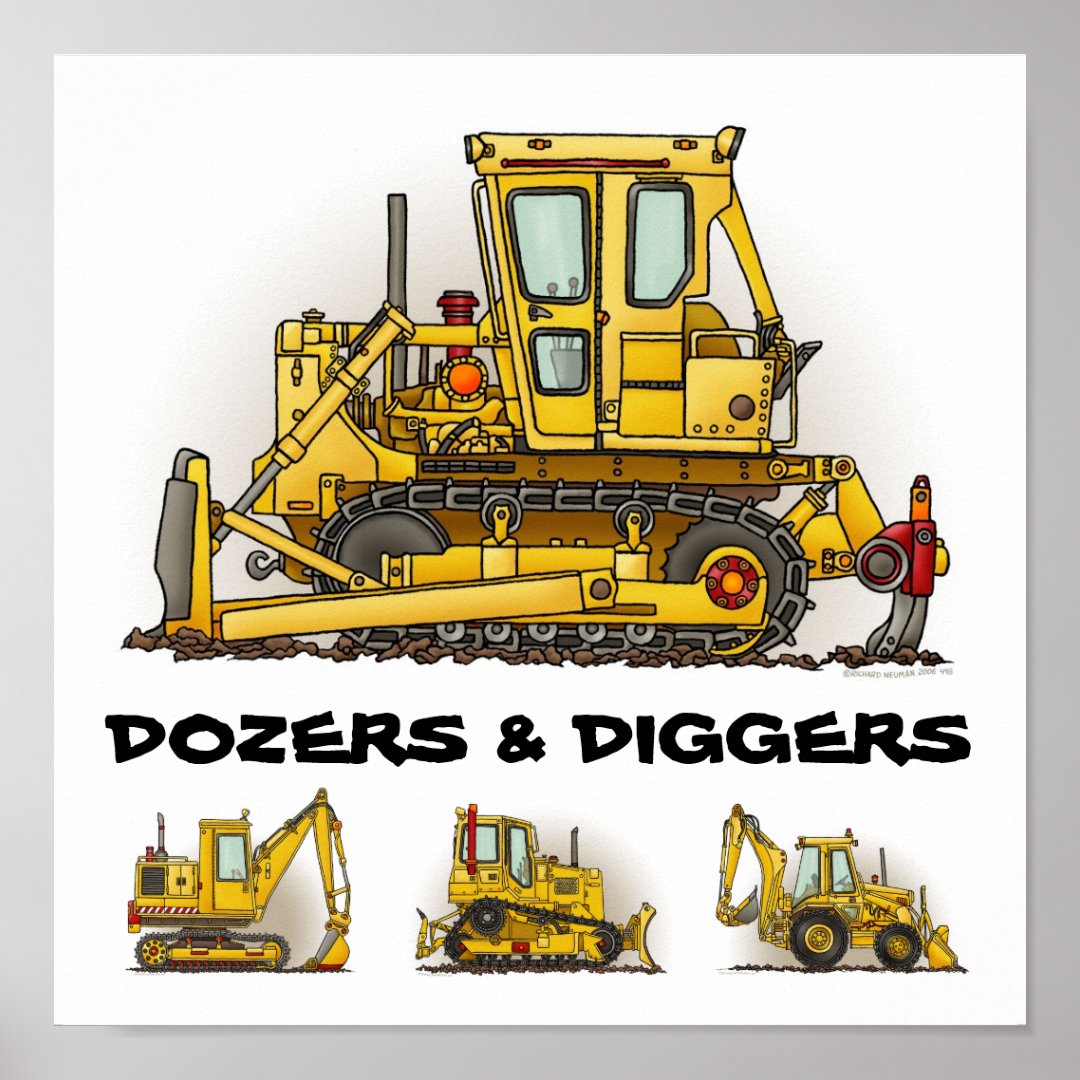 Bulldozer Dozers Diggers Poster Print | Zazzle