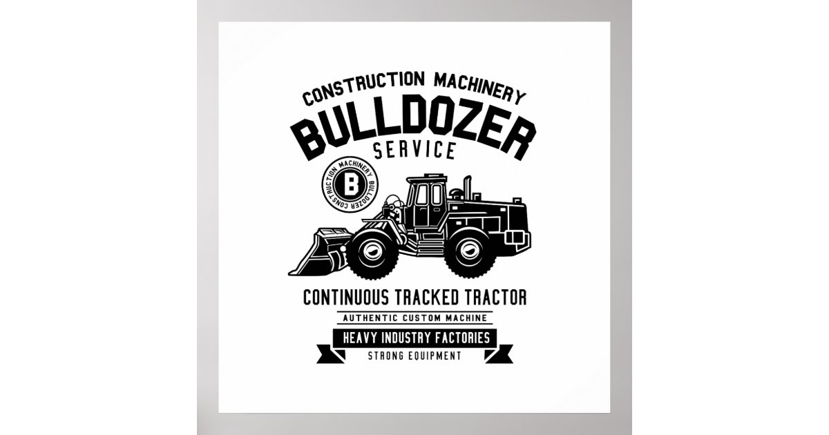 Bulldozer Poster | Zazzle