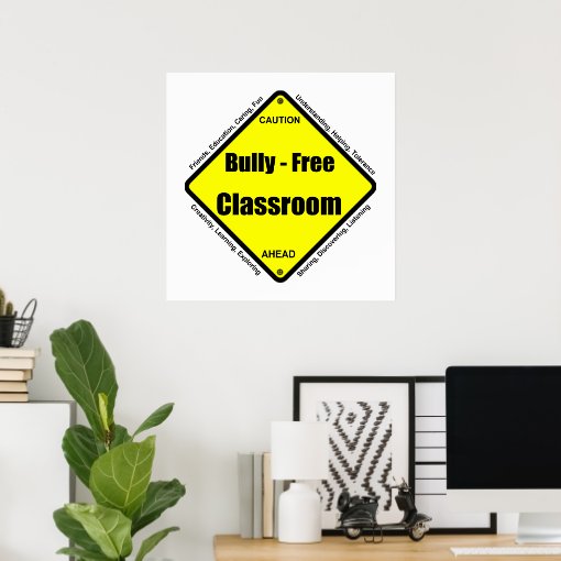 Bully - Free Classroom Poster | Zazzle
