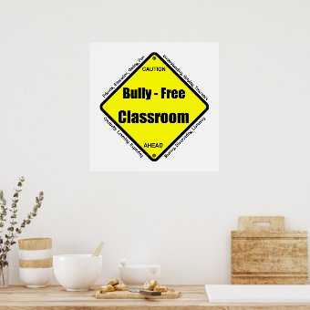 Bully - Free Classroom Poster | Zazzle