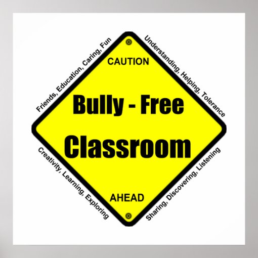 Bully - Free Classroom Poster | Zazzle