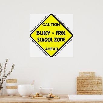 Bully - Free School Zone Poster | Zazzle