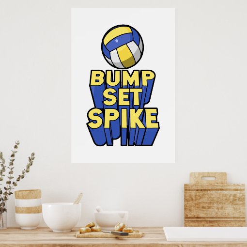 Bump Set Spike Volleyball Poster | Zazzle