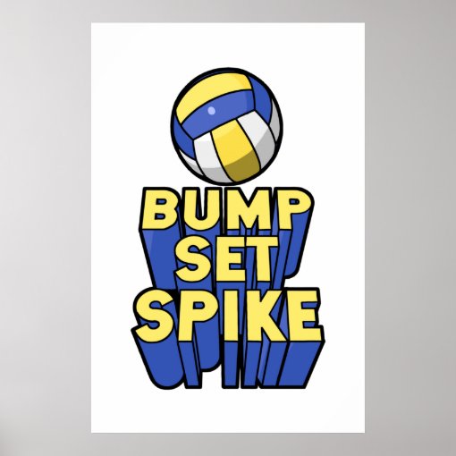 Bump Set Spike Volleyball Poster | Zazzle