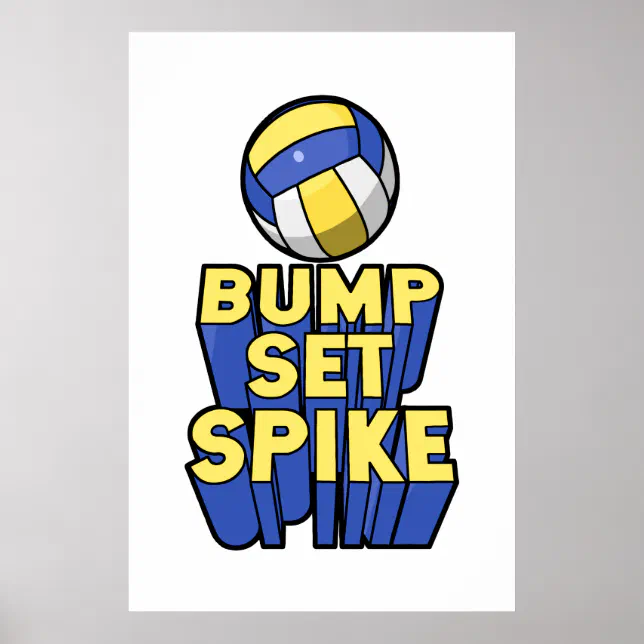 Bump Set Spike Volleyball Poster | Zazzle