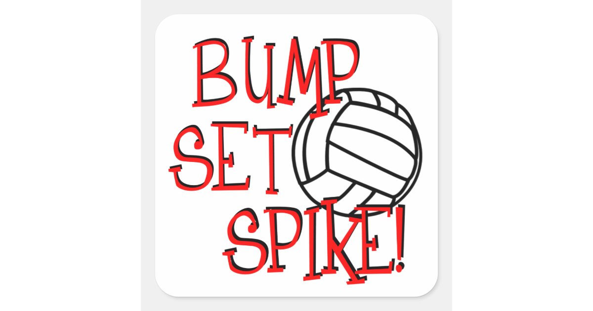 Bump, Set, Spike! Volleyball Square Sticker | Zazzle