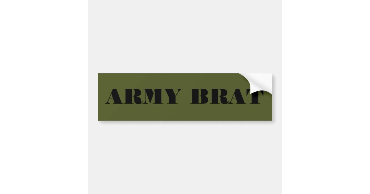 Bumper Sticker Army Brat | Zazzle