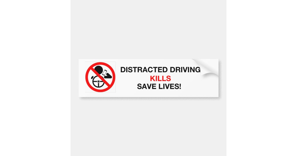 Bumper sticker distracted driving | Zazzle
