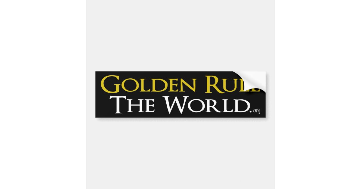 Bumper Sticker "Golden Rule The World" | Zazzle