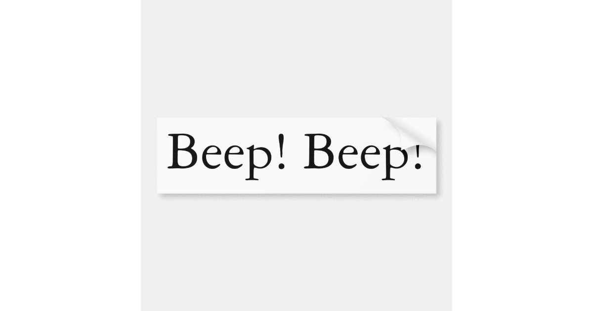 Bumper Sticker Horn - Beep! Beep! | Zazzle